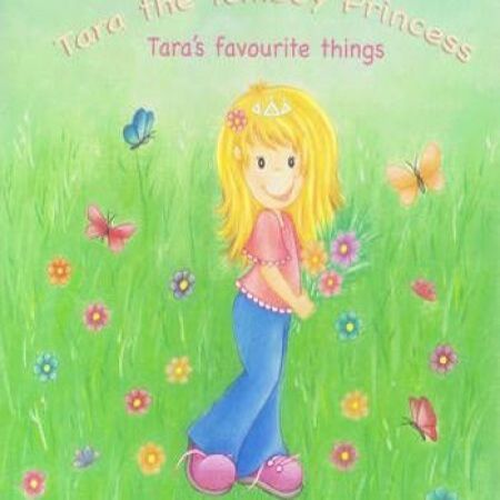Tara the Tomboy Princess : Tara's favourite things - By Terry Norridge ...