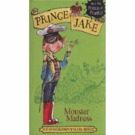 Prince Jake: Monster Madness - By Sue Mongredien