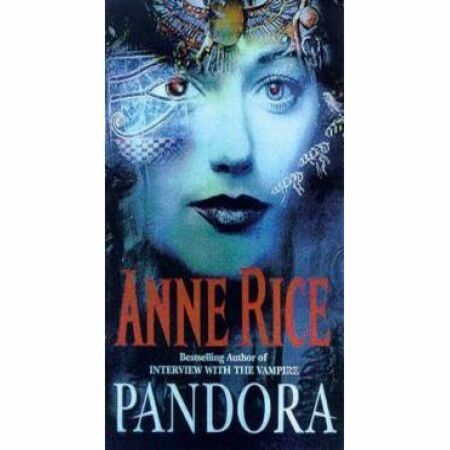 Pandora (New Tales of the Vampires) - By Anne Rice