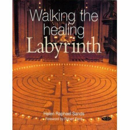 Walking the Healing Labyrinth - By Helen Raphael Sands, Robert Ferre ...