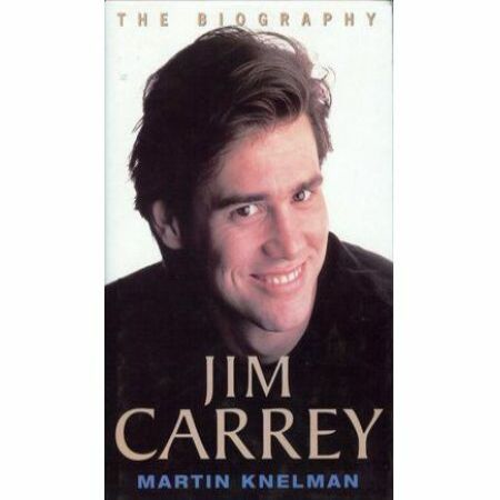 Jim Carrey - The Biography - By Martin Knelman