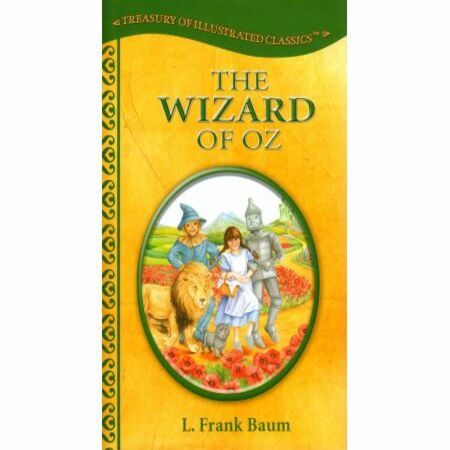 Treasury of Illustrated Classics The Wizard of Oz - By L. Frank Baum